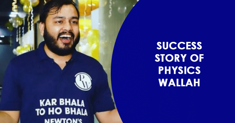 The Inspiring Journey of Physics Wallah: A Tale of Passion ...